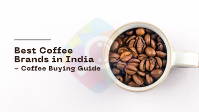 10 Best Coffee Brands in India with Coffee Buying Guide for Beginners ...