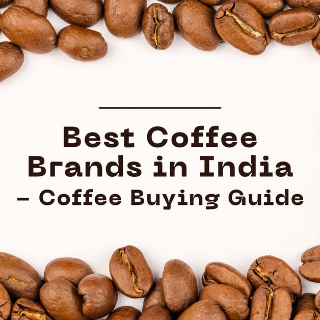 10 Best Coffee Brands in India 2023 with Coffee Buying Guide for ...