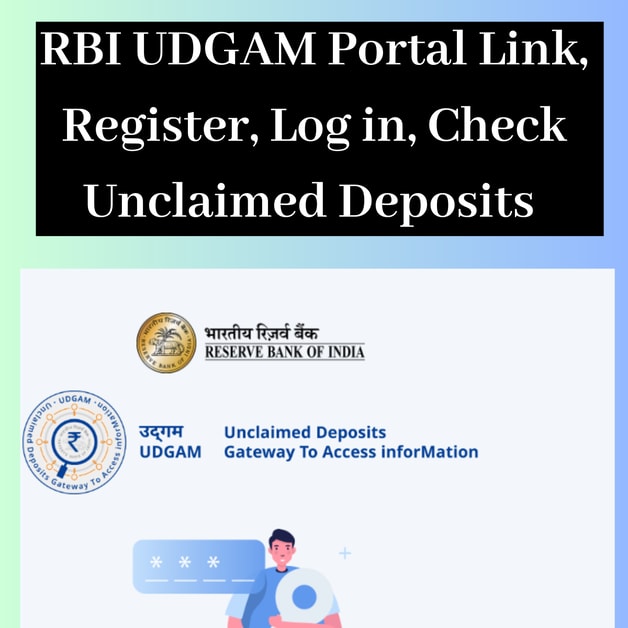 RBI UDGAM Portal Link, Register, Log in, Check Unclaimed Deposits ...