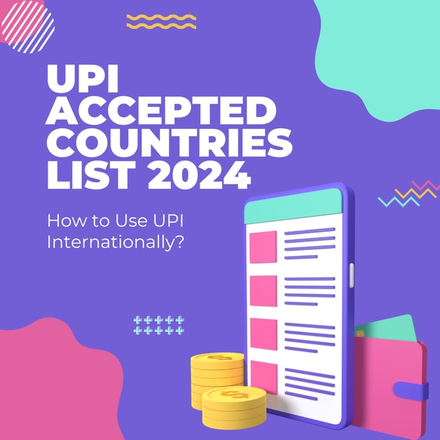 UPI Accepted Countries List, How to Activate & Use UPI Internationally ...