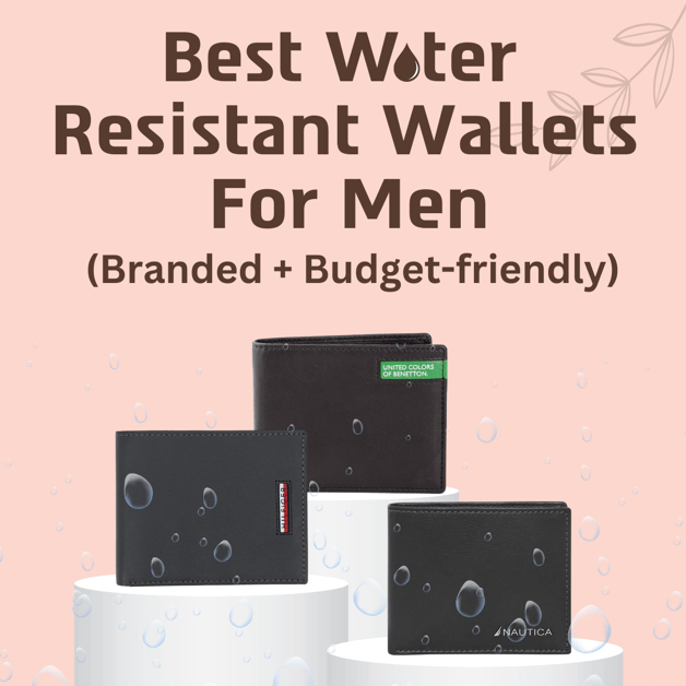 Best Water Resistant Wallets For Men (Branded & Budget-friendly) | DesiDime
