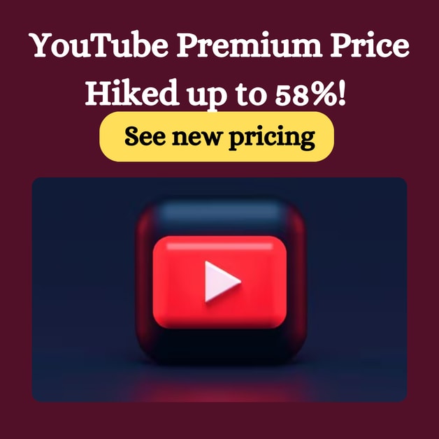YouTube Premium Price Hiked up to 58%! See new pricing | DesiDime