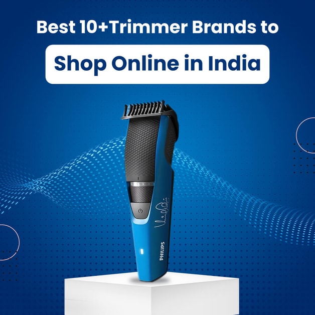 10+ Best Trimmer Brands to Shop Online In India | DesiDime