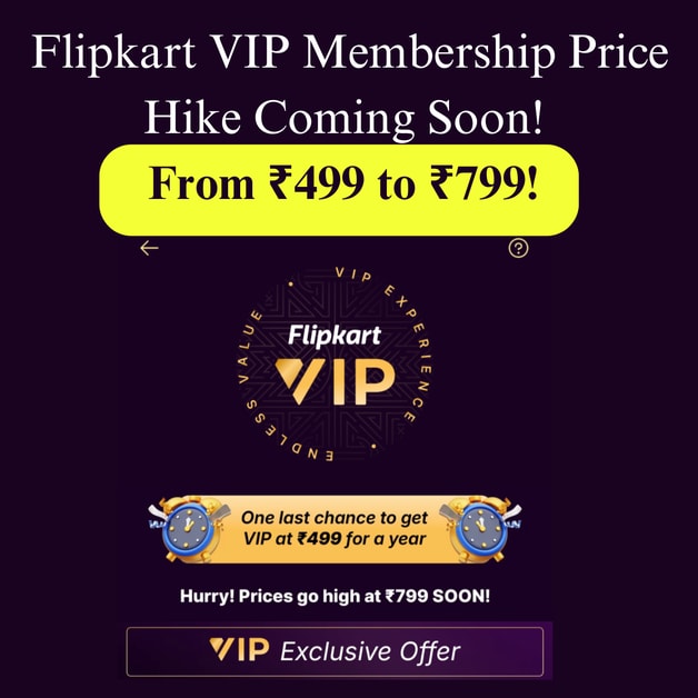 Flipkart VIP Membership Price Hike Coming Soon! From ₹499 to ₹799 ...