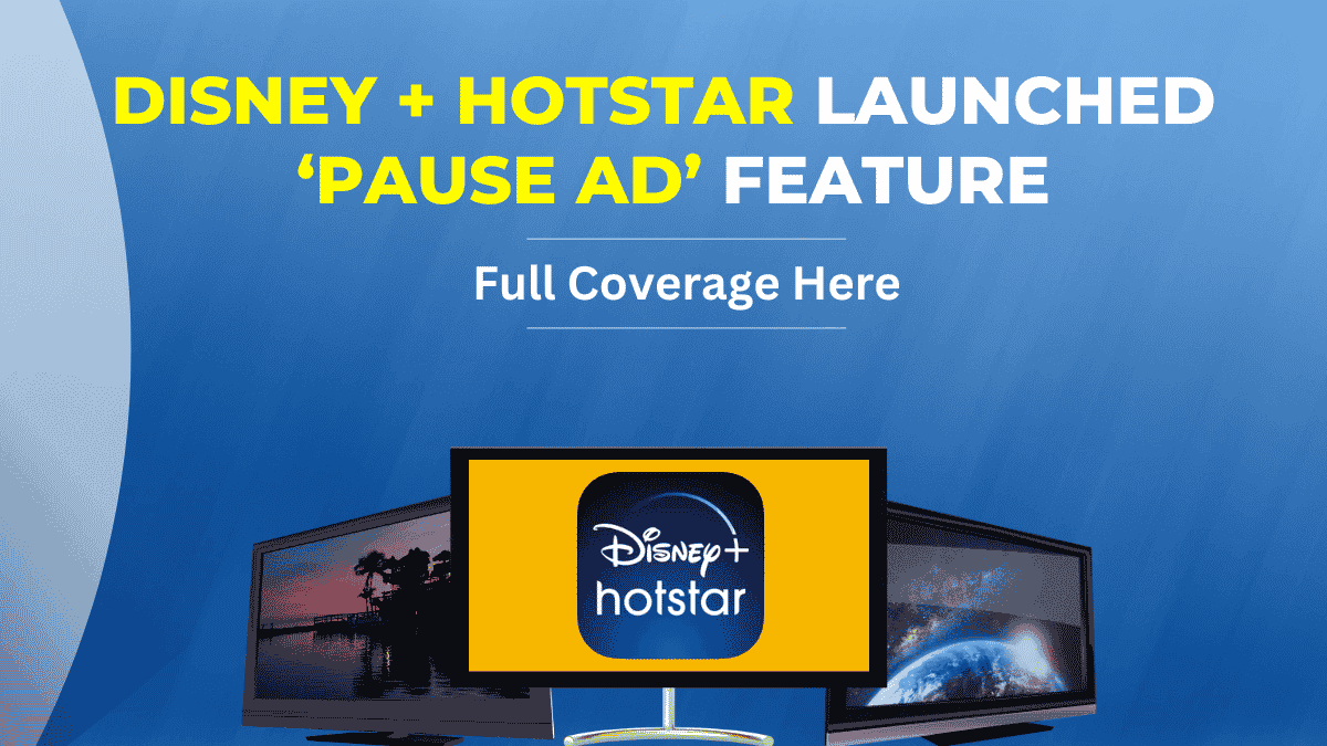 Disney+ Hotstar Launched ‘Pause Ad’ Feature | Full Coverage Here | DesiDime