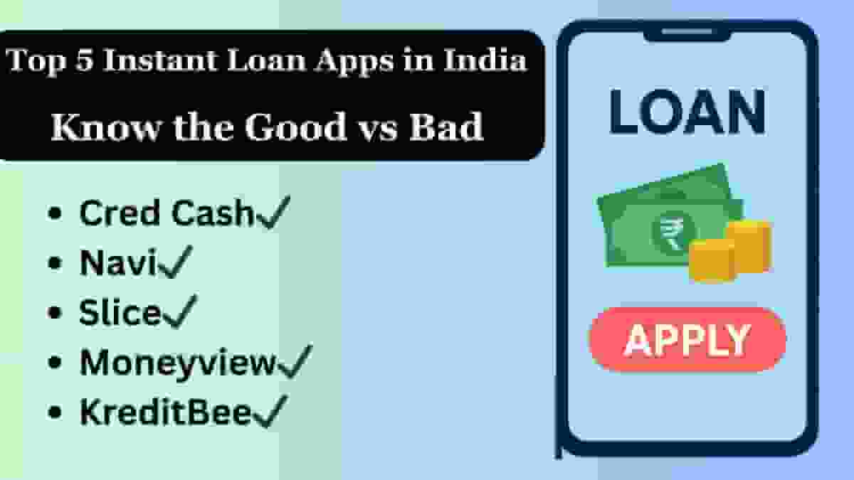 Top 5 Instant Loan Apps in India: Know the Good vs Bad | DesiDime