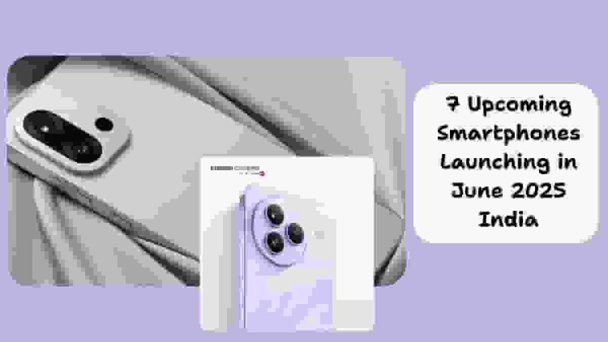 7 New & Upcoming Smartphones Launching in June 2025 India | DesiDime