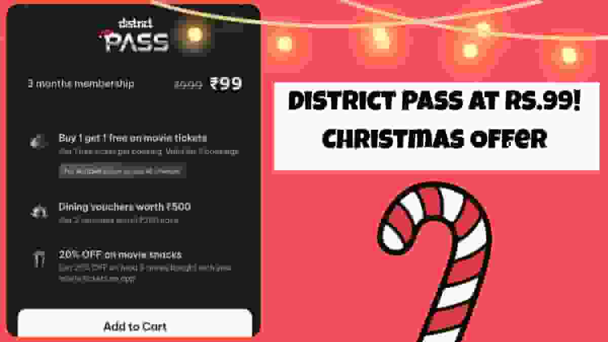 District Pass at Rs.99! Christmas Offer on District Movie Pass | DesiDime