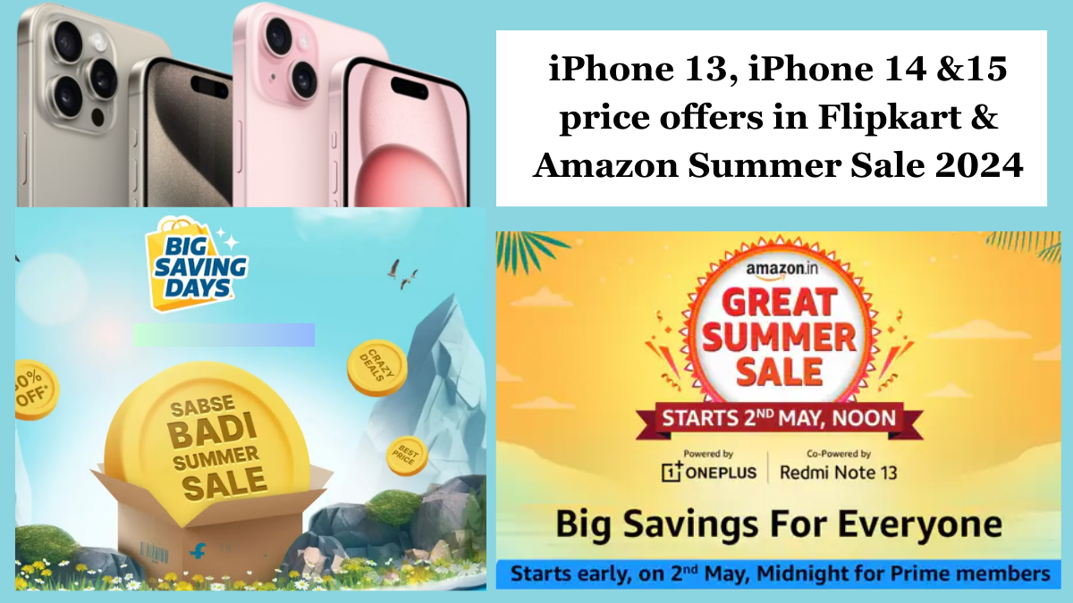 iPhone 13, iPhone 14 &15 price offers in Flipkart & Amazon Summer Sale 2024 | DesiDime