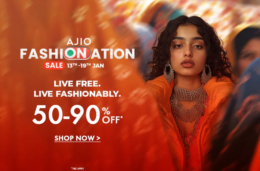 AJIO Fashionation Sale 2025 Offers : UPTO 90% Off + 10% Off