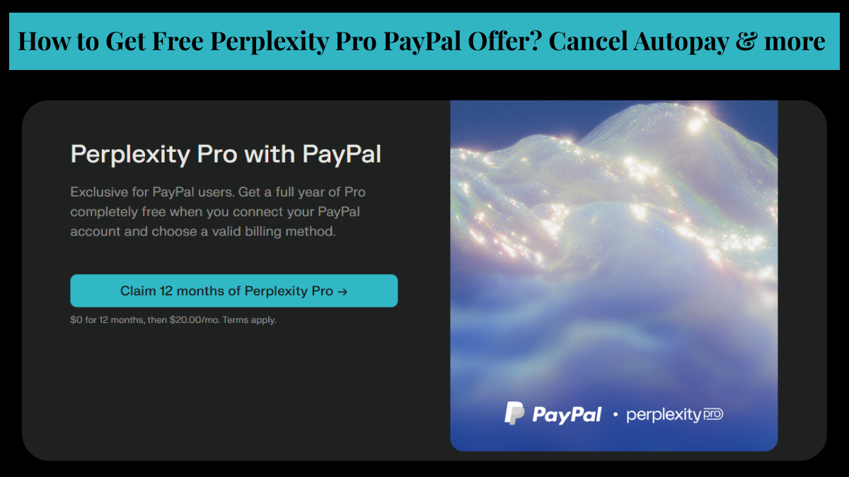 How to Get Free Perplexity Pro PayPal Offer? Cancel Autopay & more | DesiDime