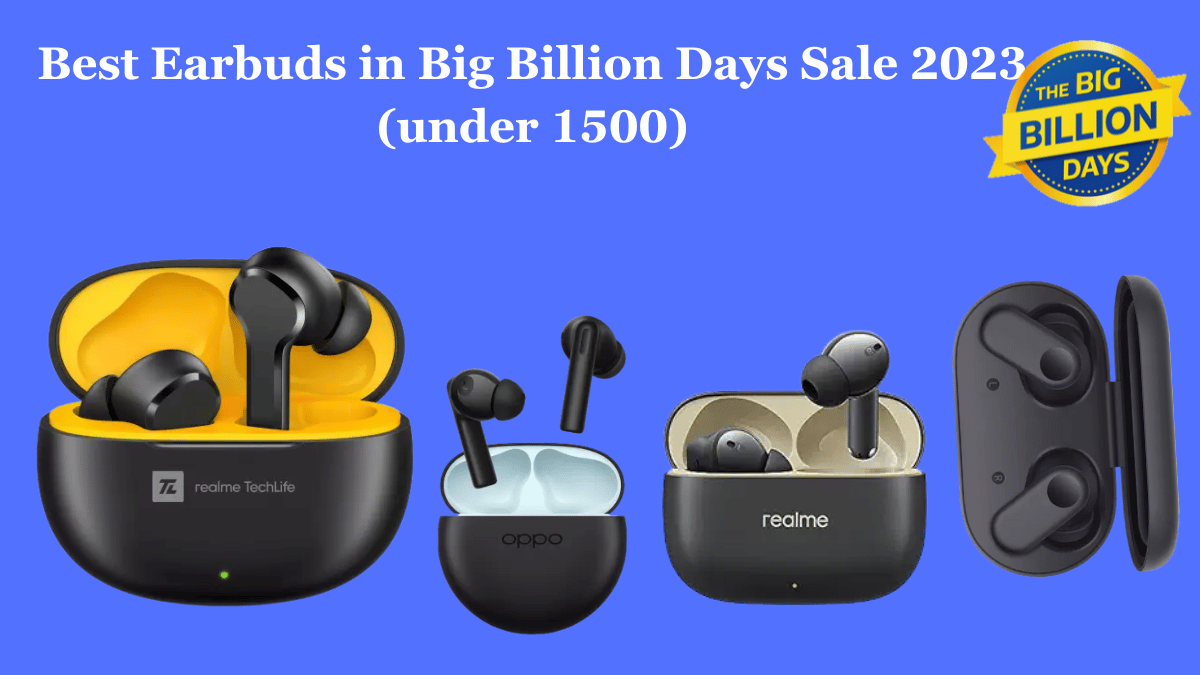 Best Earbuds in Flipkart Big Billion Days 2023 (under 500, 1000, 2000 ...