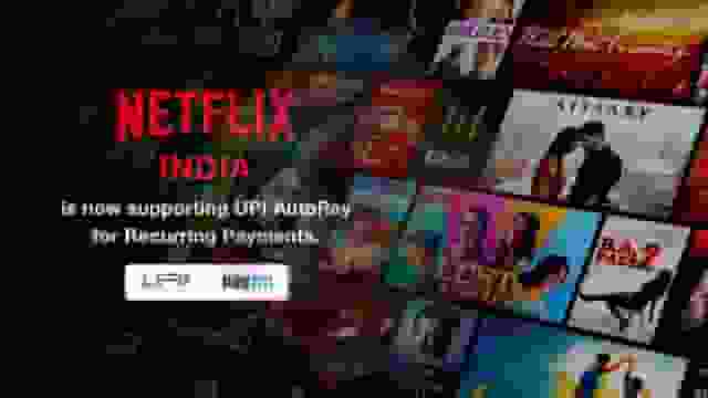 Netflix India is now supporting UPI AutoPay for Recurring Payments ...